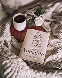 Adelaide: A Novel: Wheeler, Genevieve: 9781250280848: Amazon.com: Books