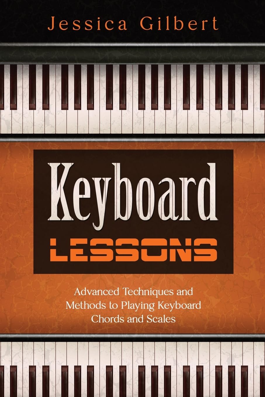Keyboard Lessons: Advanced Techniques and Methods to Playing Keyboard ...