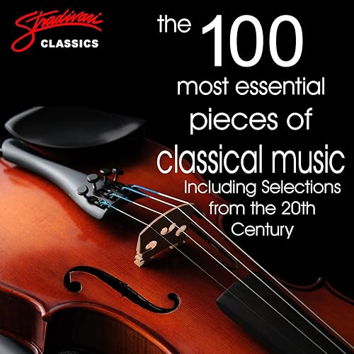 The 100 Most Essential Pieces of Classical Music (Including selections ...