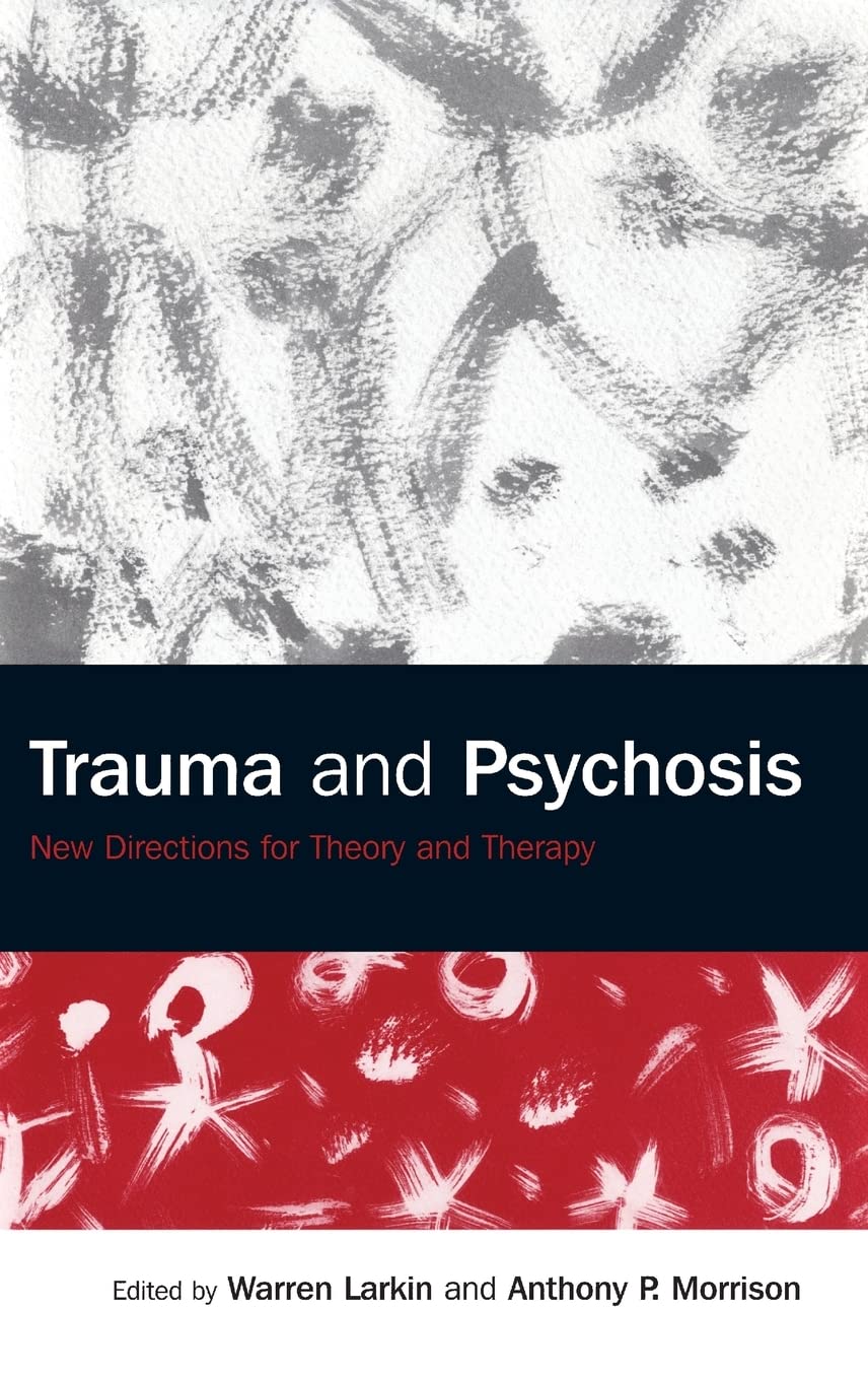 Trauma and Psychosis: 9781583918203: Medicine & Health Science Books ...