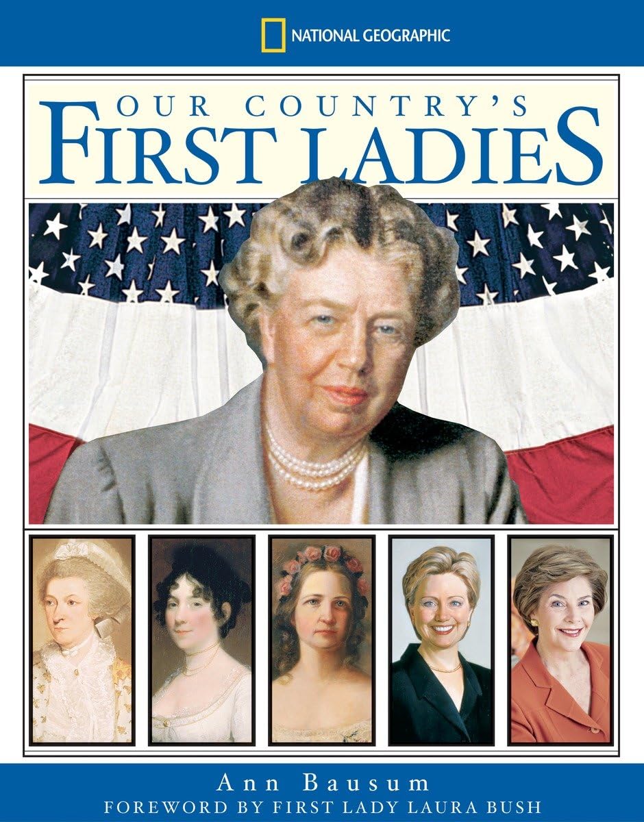 Our Country's First Ladies (Direct Mail Edition): Bausum, Ann ...