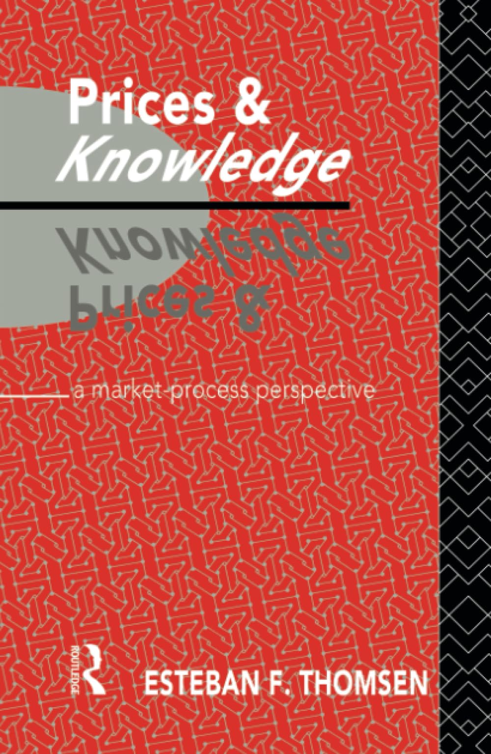 Prices and Knowledge (Routledge Foundations of the Market Economy ...