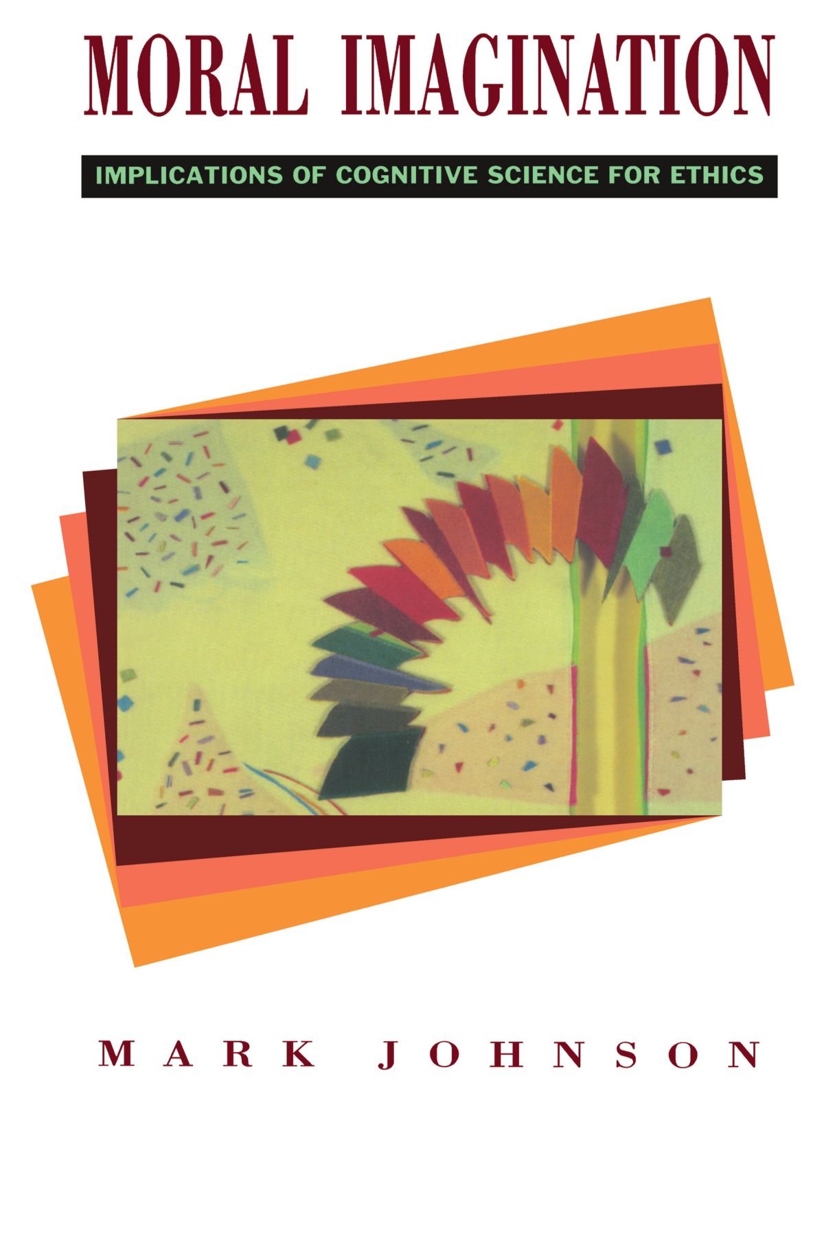 Amazon.com: Moral Imagination: Implications of Cognitive Science for ...