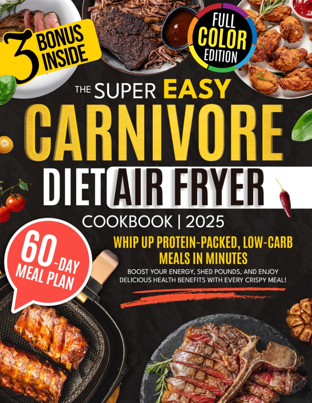 The Super Easy Carnivore Diet Air Fryer Cookbook: Whip Up Protein ...
