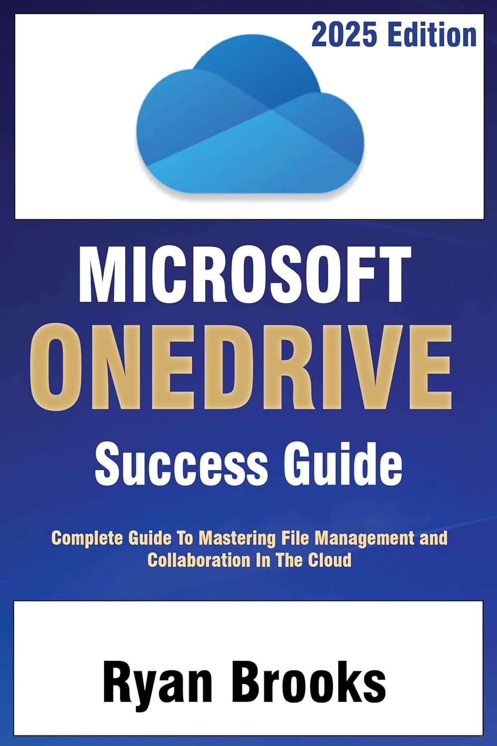 Amazon.com: Microsoft OneDrive Success Guide: Complete Guide To Mastering Fie Management And ...
