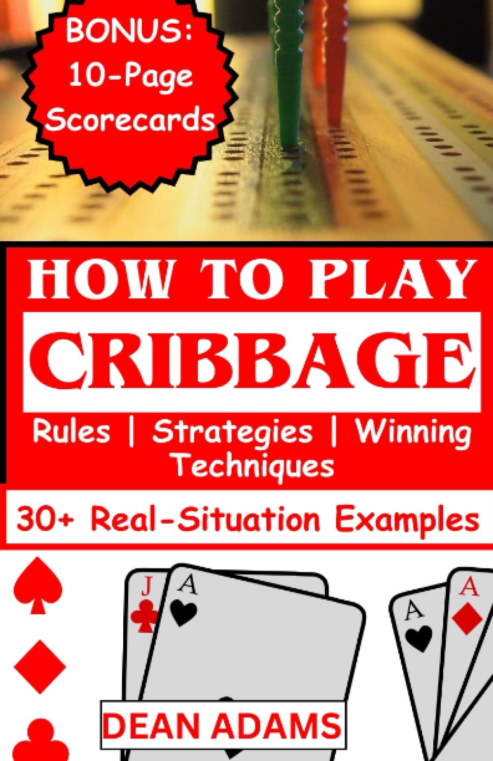 HOW TO PLAY CRIBBAGE (Card Games) : Adams, Dean: Amazon.co.uk: Books
