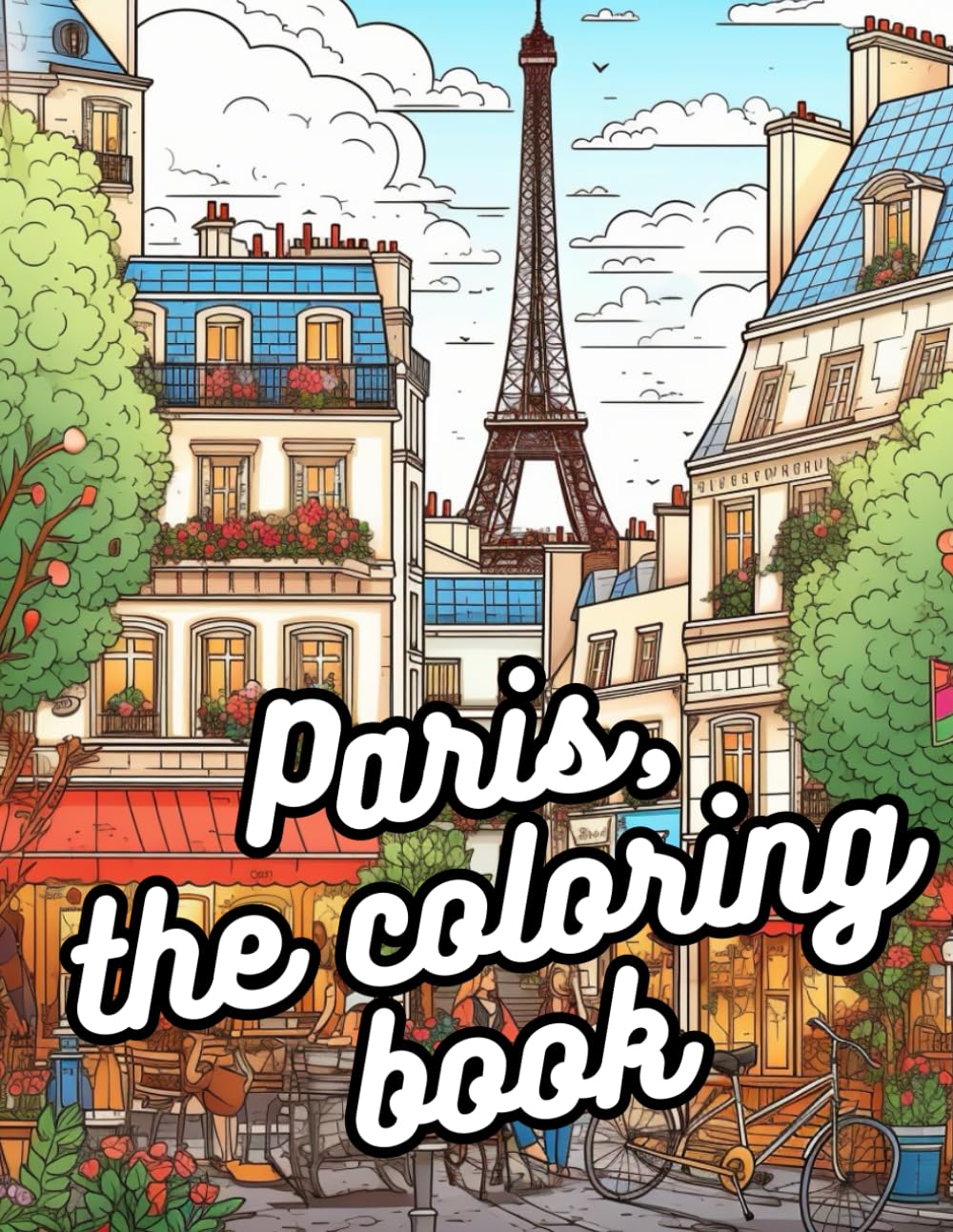 Amazon.com: Paris, the coloring book (Wanderlust Series Coloring Books ...