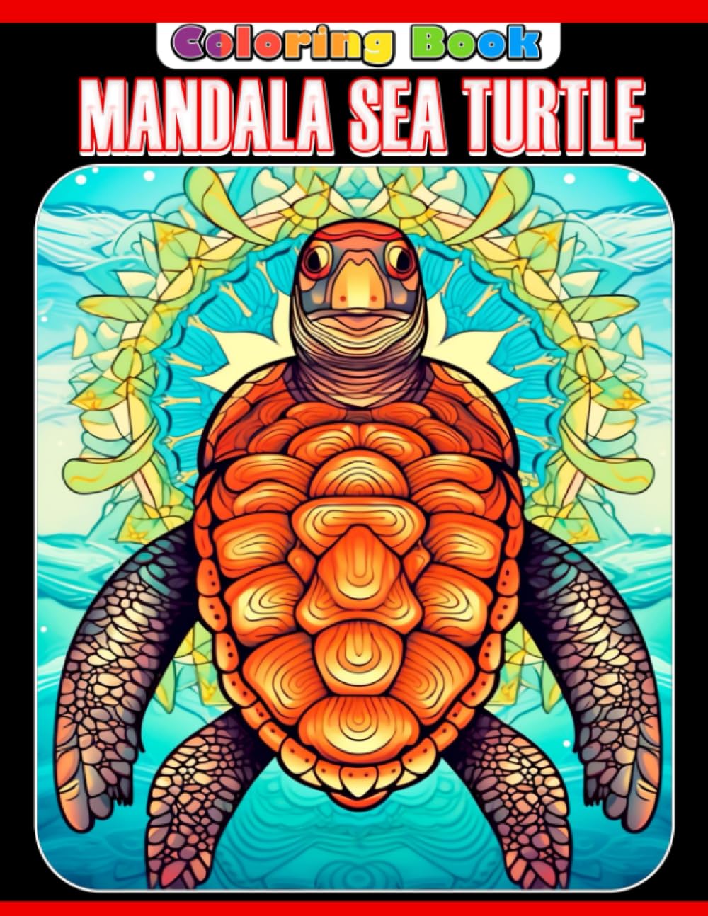 Amazon.com: Mandala Sea Turtle Coloring Book: Zentangle Designs ...