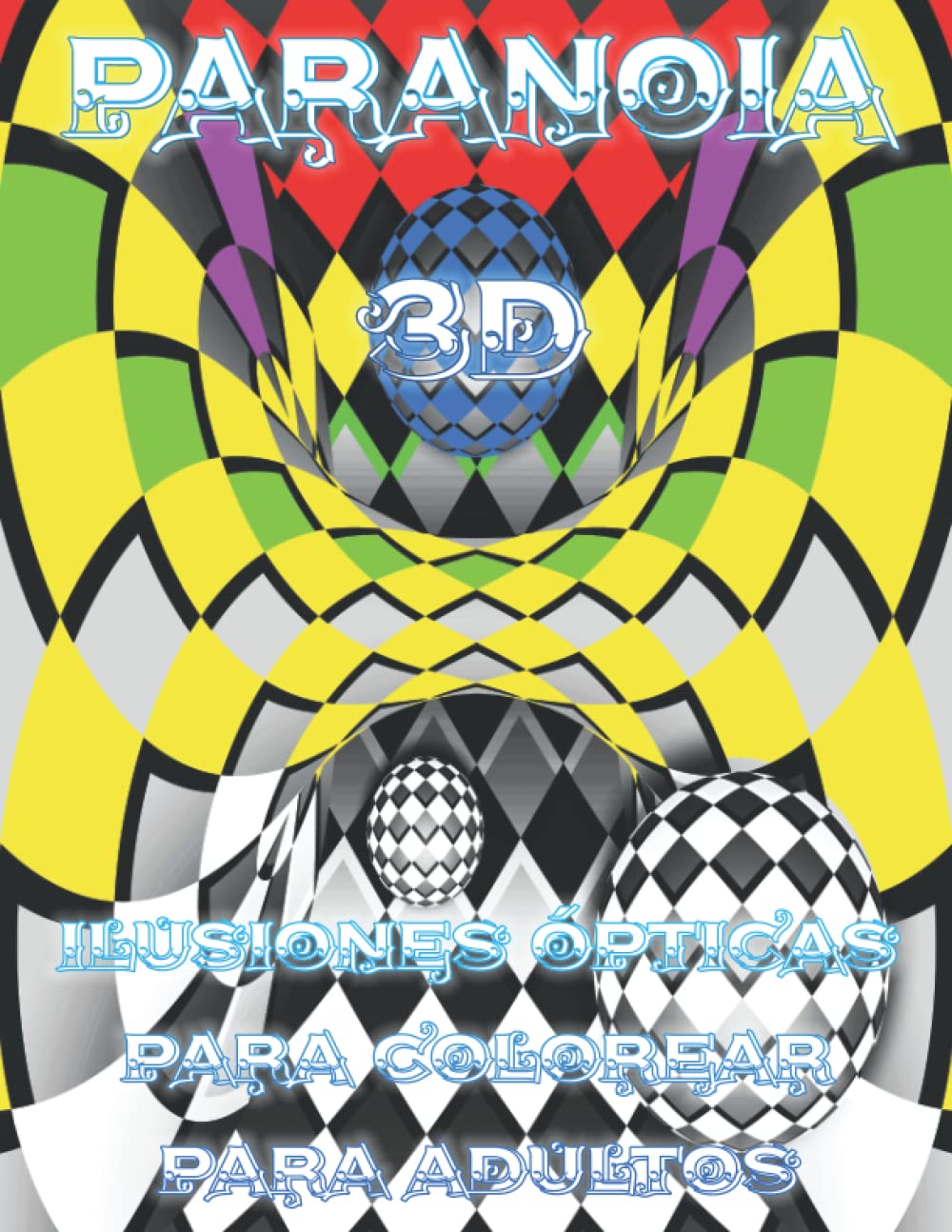 Paranoia 3d Ilusiones Opticas Para Colorear Para Adultos Libro De ...