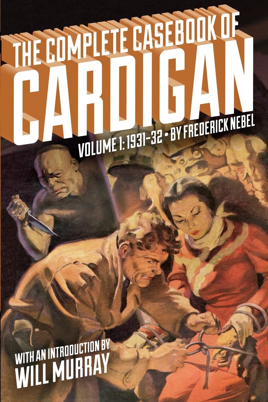 The Complete Casebook of Cardigan, Volume 1: 1931-32: Nebel, Frederick ...