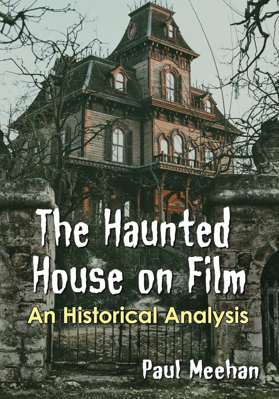 Snapklik.com : The Haunted House On Film: An Historical Analysis