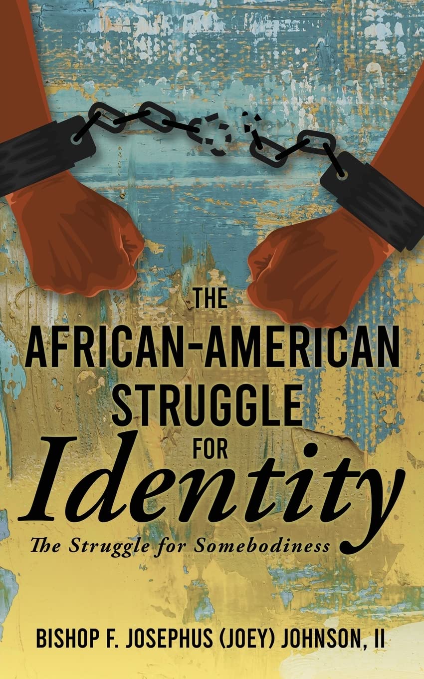 The African American Struggle for Identity: The Struggle for ...