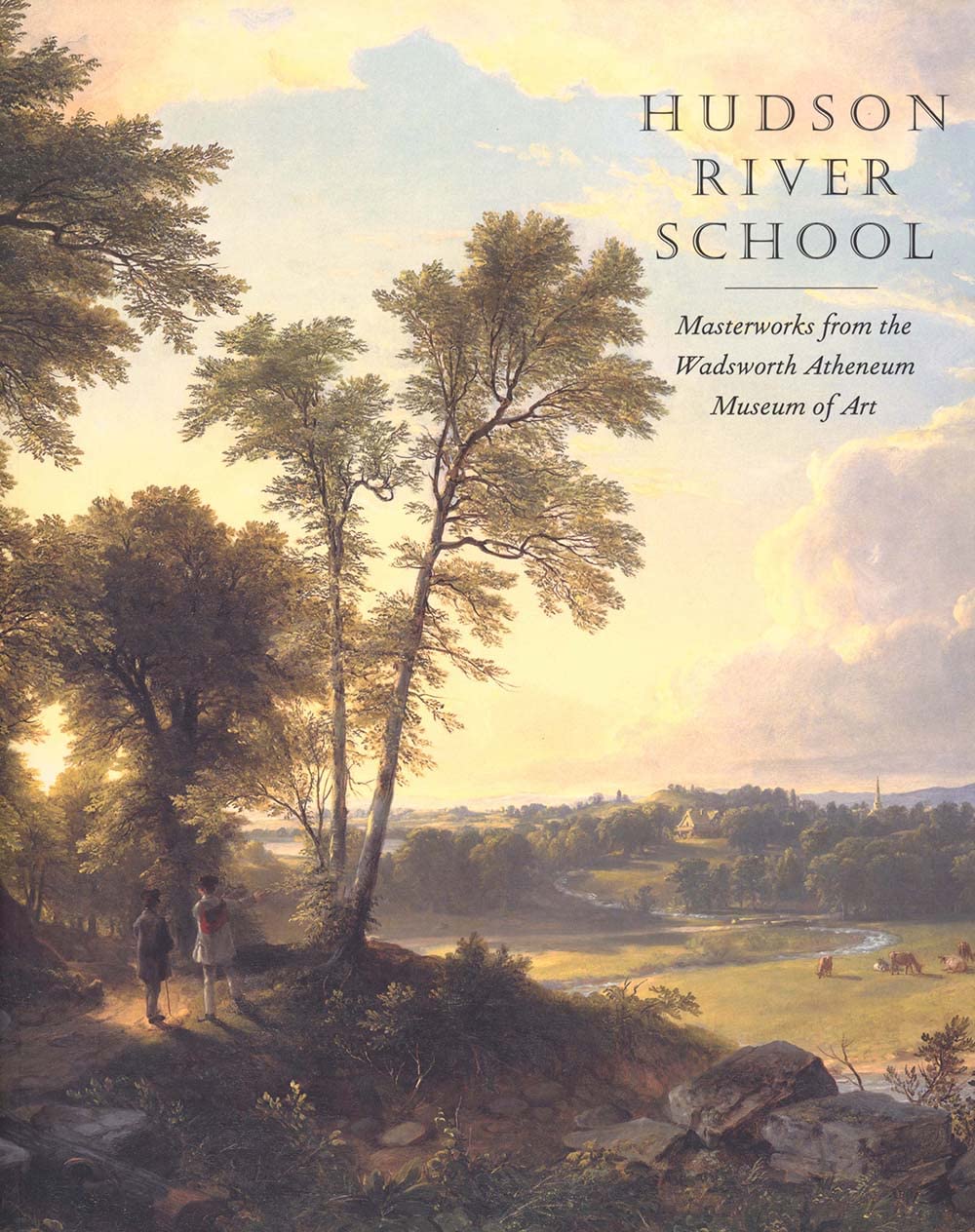 Hudson River School: Masterworks from the Wadsworth Atheneum Museum of ...