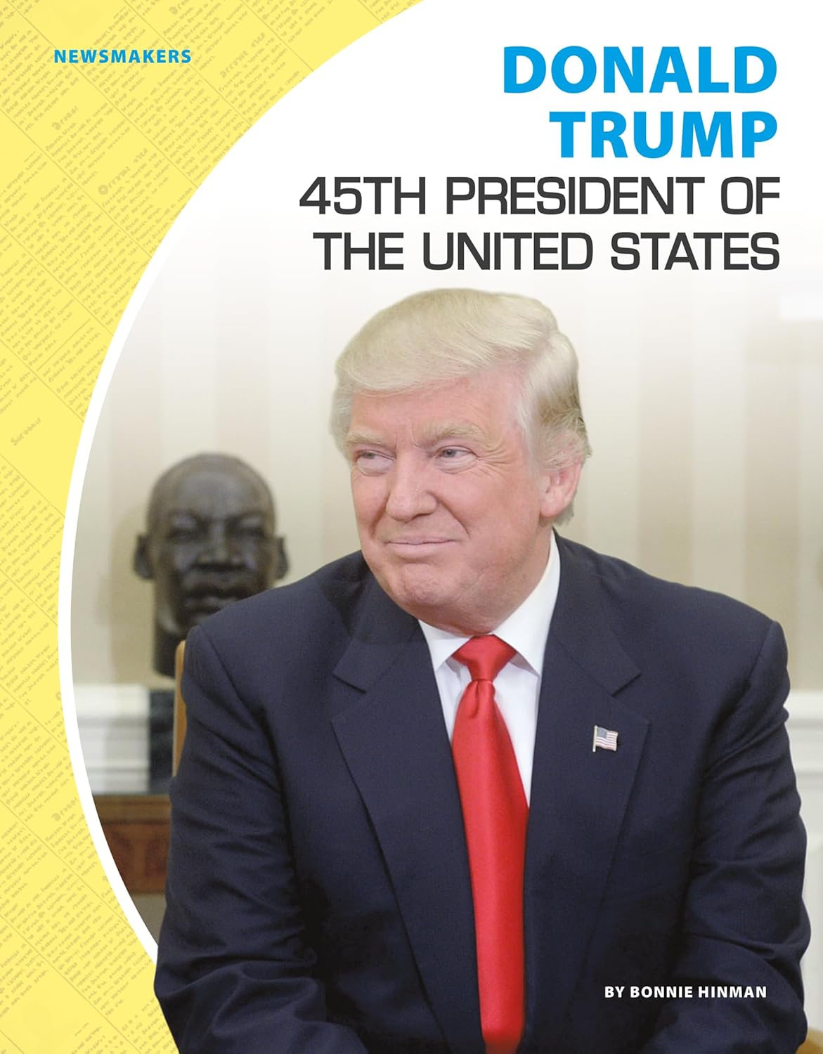 Donald Trump: 45th President of the United States: 45th President of ...
