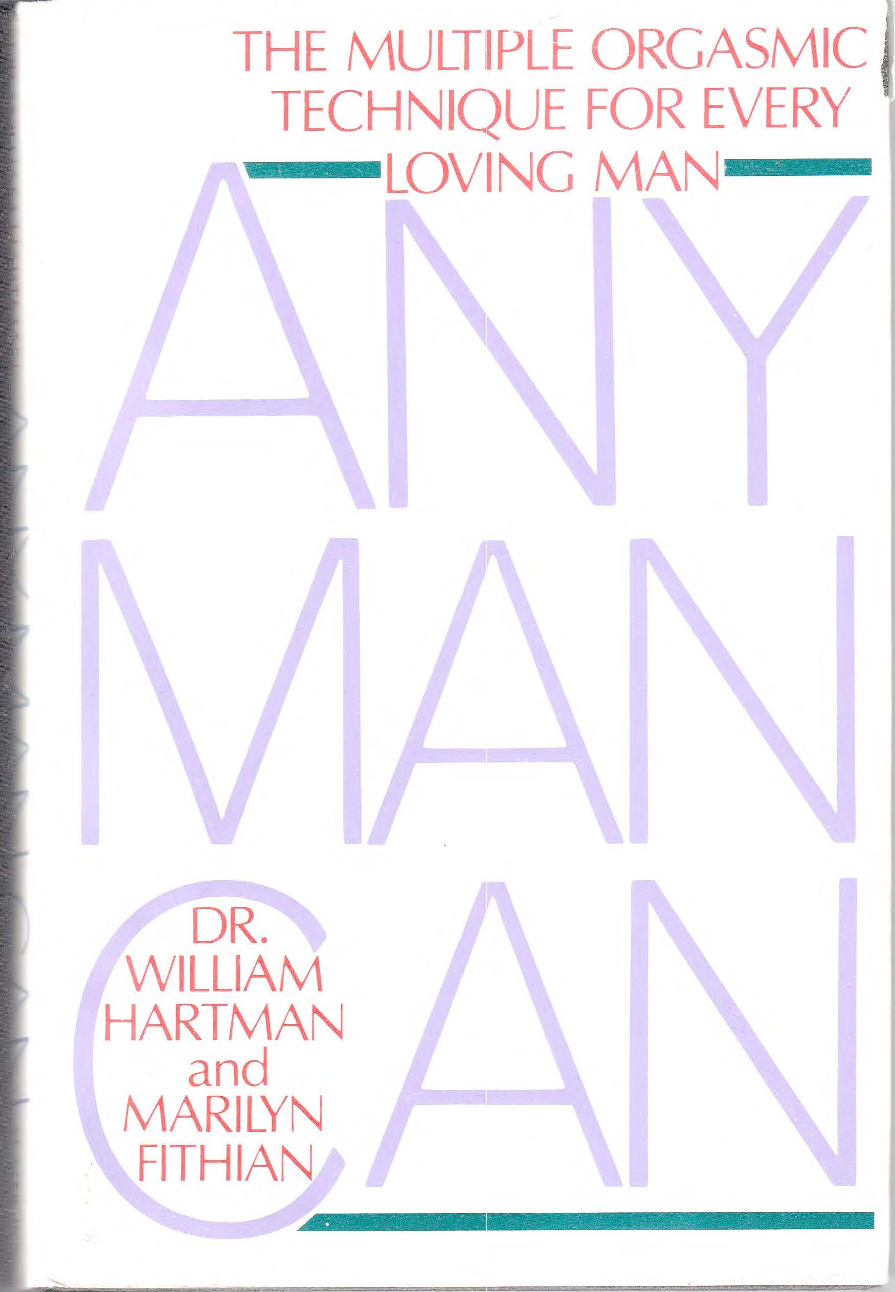 Any man can: The multiple orgasmic technique for every loving man ...
