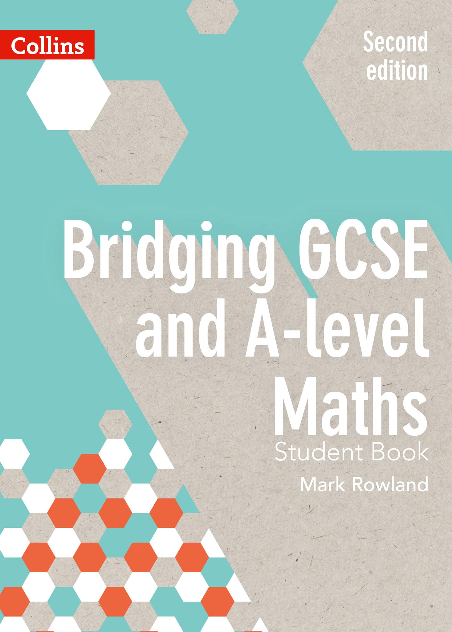 Bridging GCSE and A-level Maths Student Book: Amazon.co.uk: Rowland ...