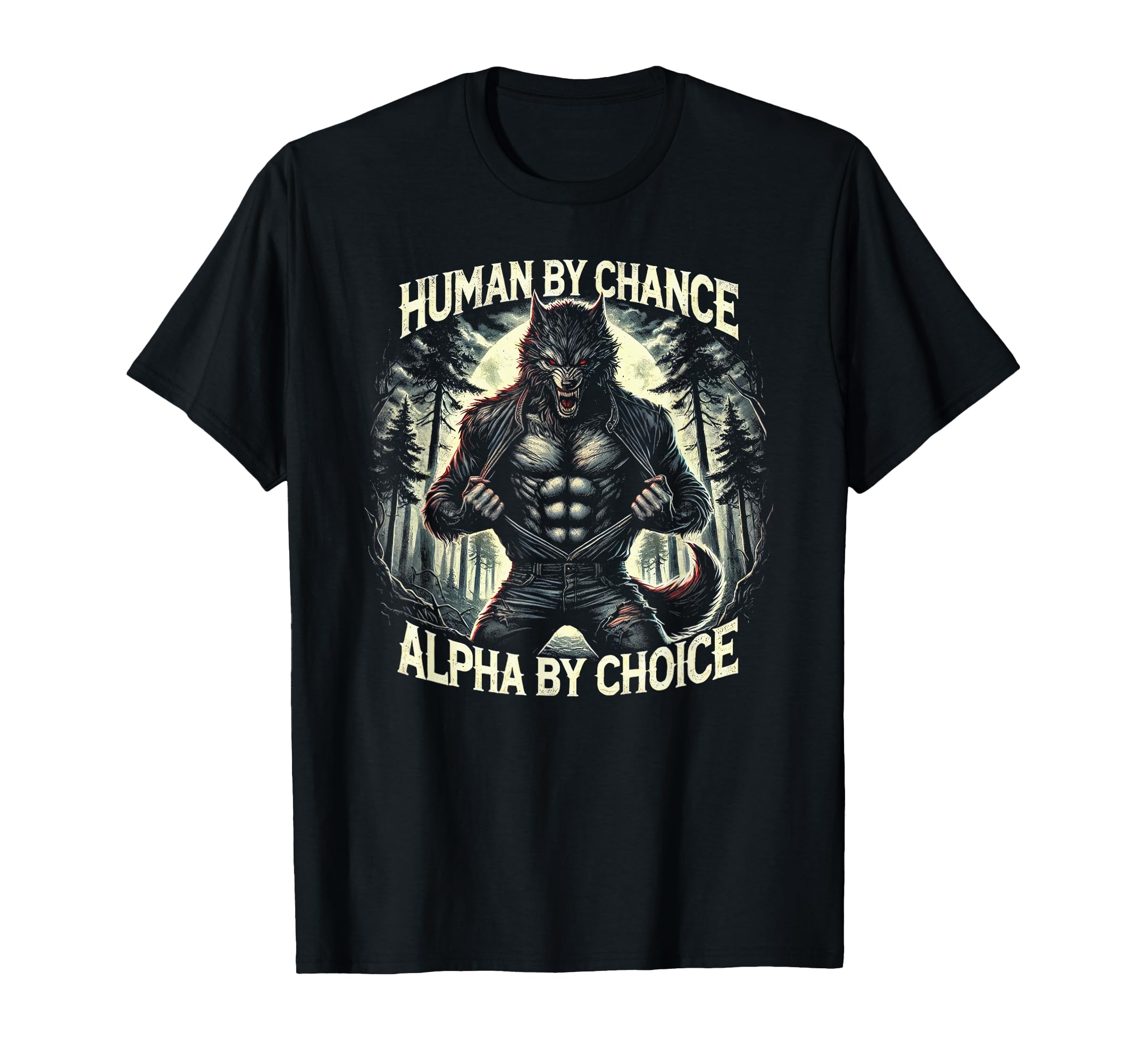 Amazon.com: Funny Graphic Tee Human By Chance Alpha By Choice Alpha ...