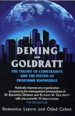 Deming and Goldratt: Lepore, Domenico, Cohen, Oded: 9780884271635 ...