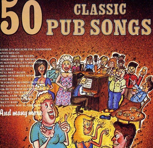 50 CLASSIC PUB SONGS - Various-50 Classic Pub Songs - Amazon.com Music
