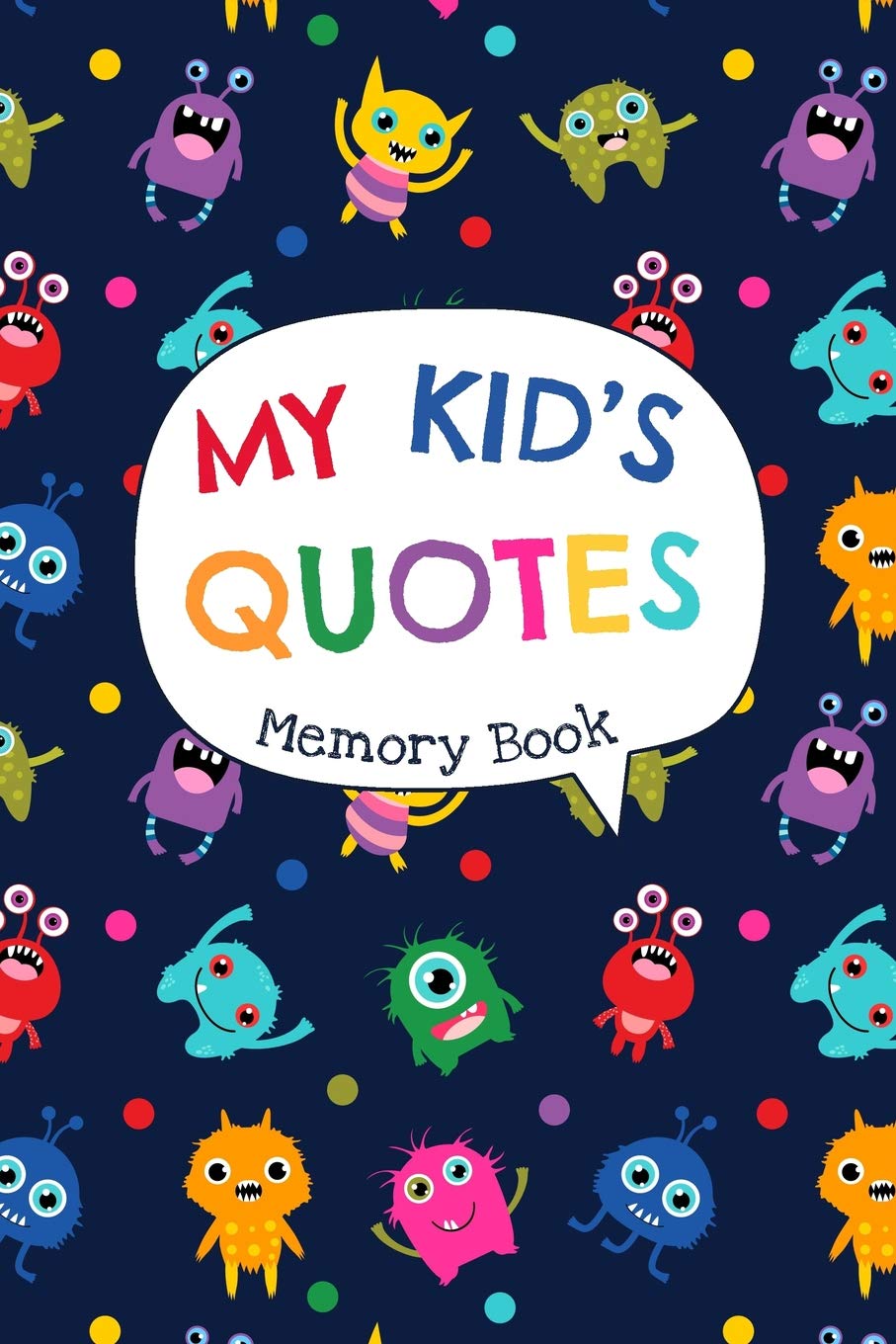 My Kid's Quotes - Memory Book: Small Journal to Keep Track Of All The ...