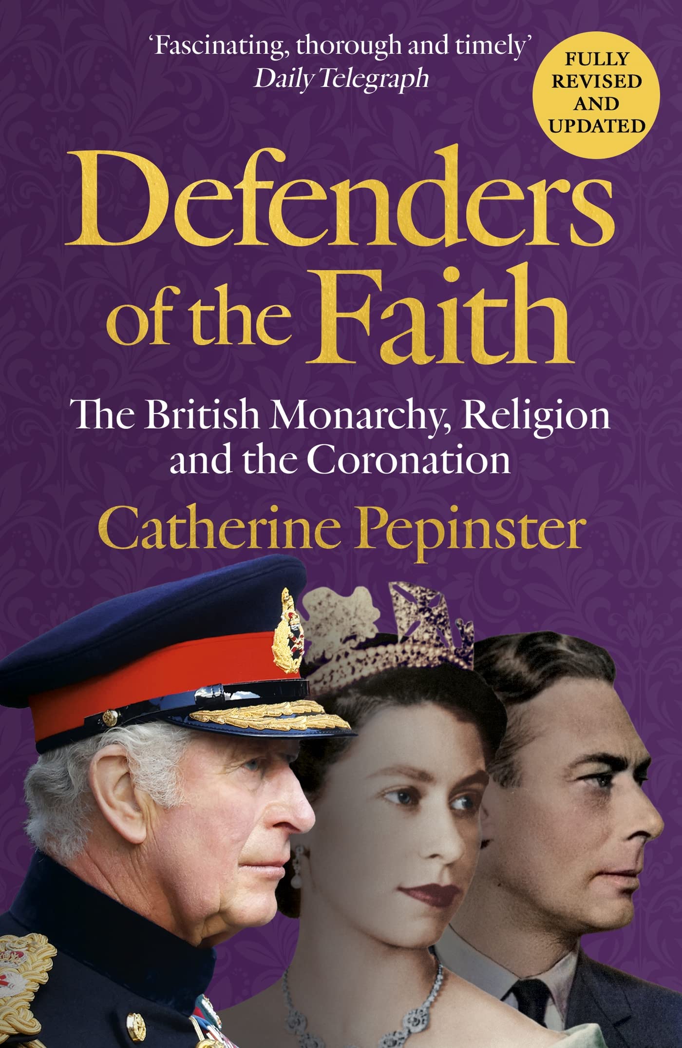 Defenders of the Faith: A British history of religion and monarchy, and ...
