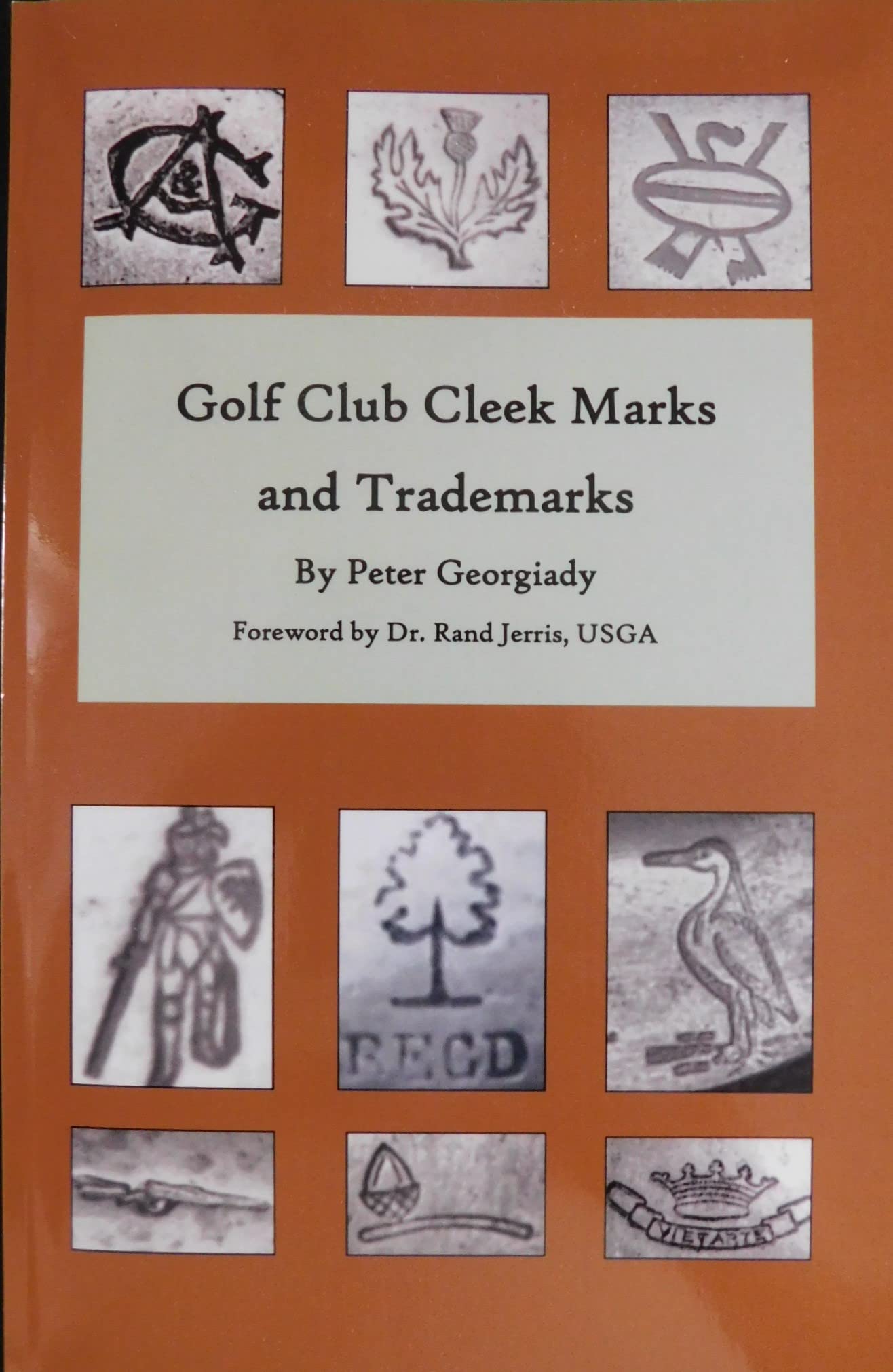 Golf Club Cleek Marks and Trademarks: Peter Georgiady: 9781886752320 ...