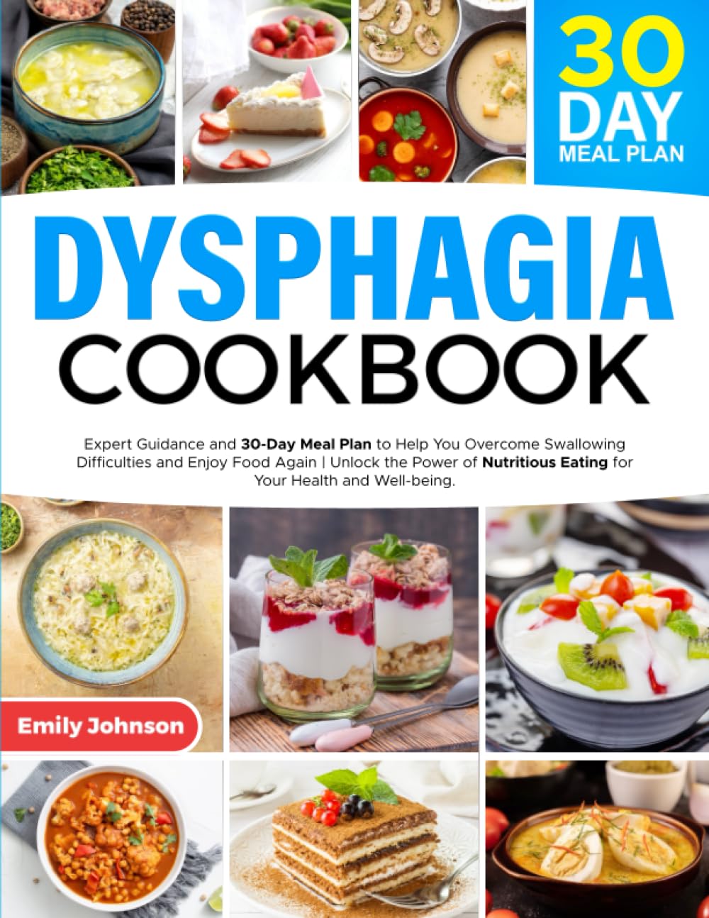Dysphagia Cookbook: Expert Guidance and 30-Day Meal Plan to Help You ...