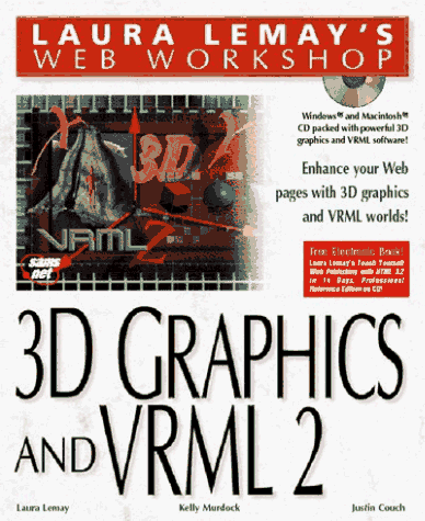Laura Lemay's Web Workshop: 3D Graphics & Vrml 2.0: 9781575211435 ...