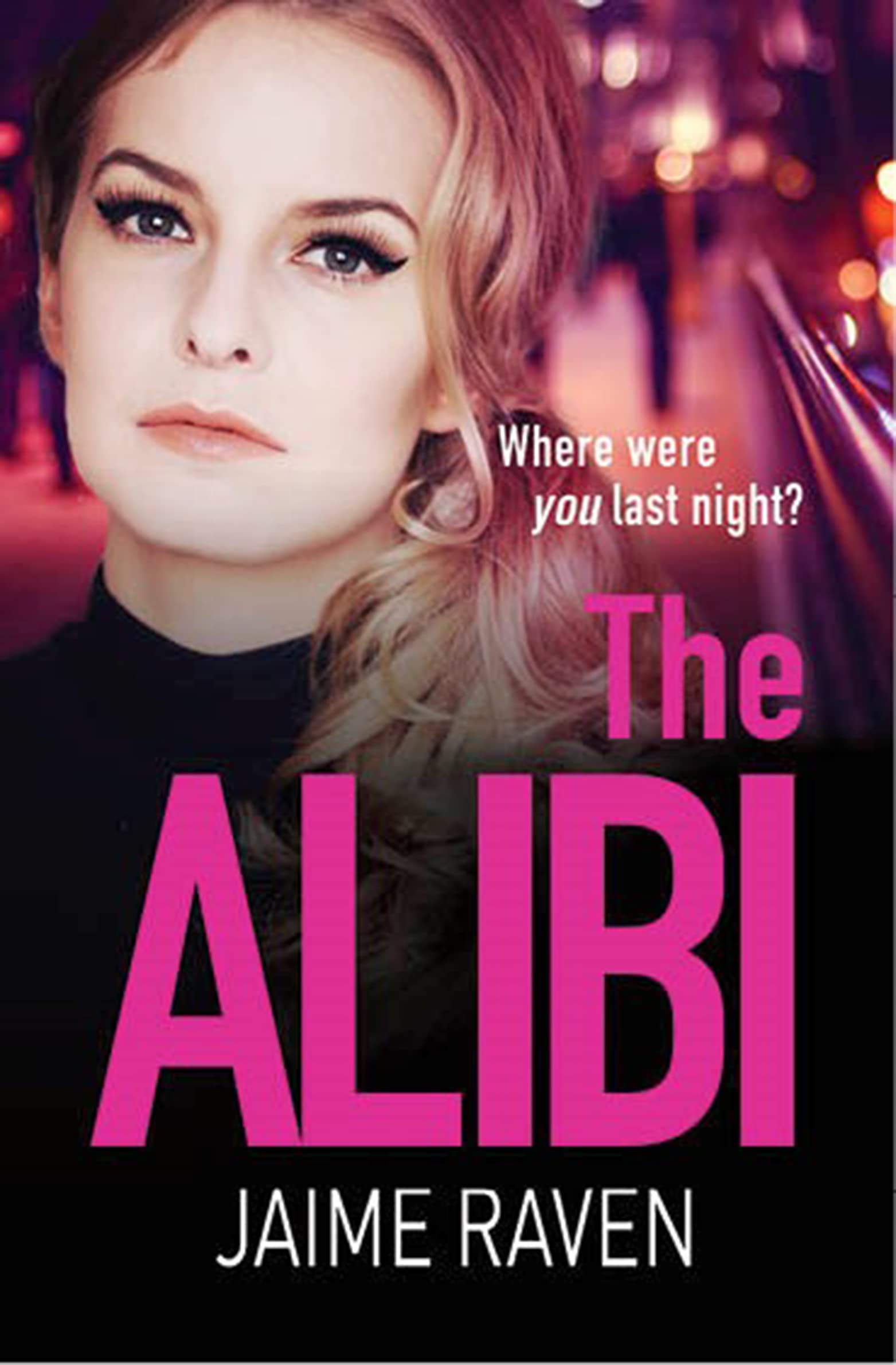 The Alibi: A gripping crime thriller full of secrets, lies and revenge ...