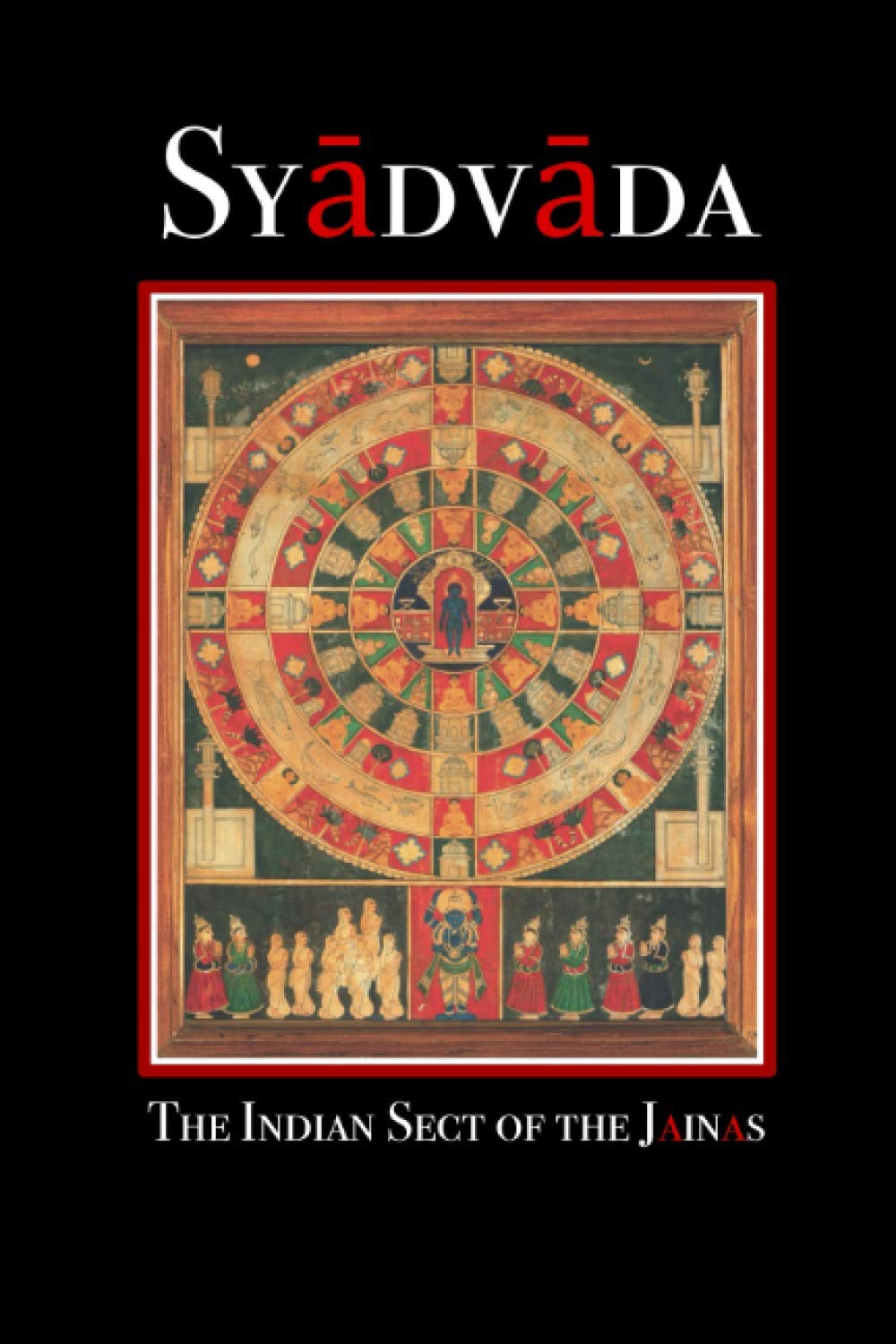 SYADVADA: The Indian Sect of the Jainas: Buhler, Johann Georg, Burgess ...