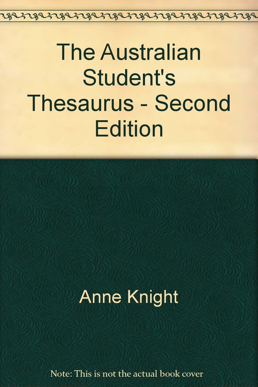 The Australian Student's Thesaurus - Second Edition: Anne Knight ...
