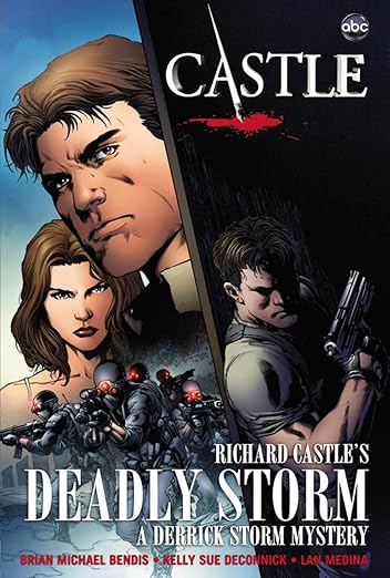 Castle: Richard Castle's Deadly Storm: Castle, Richard, Bendis, Brian ...