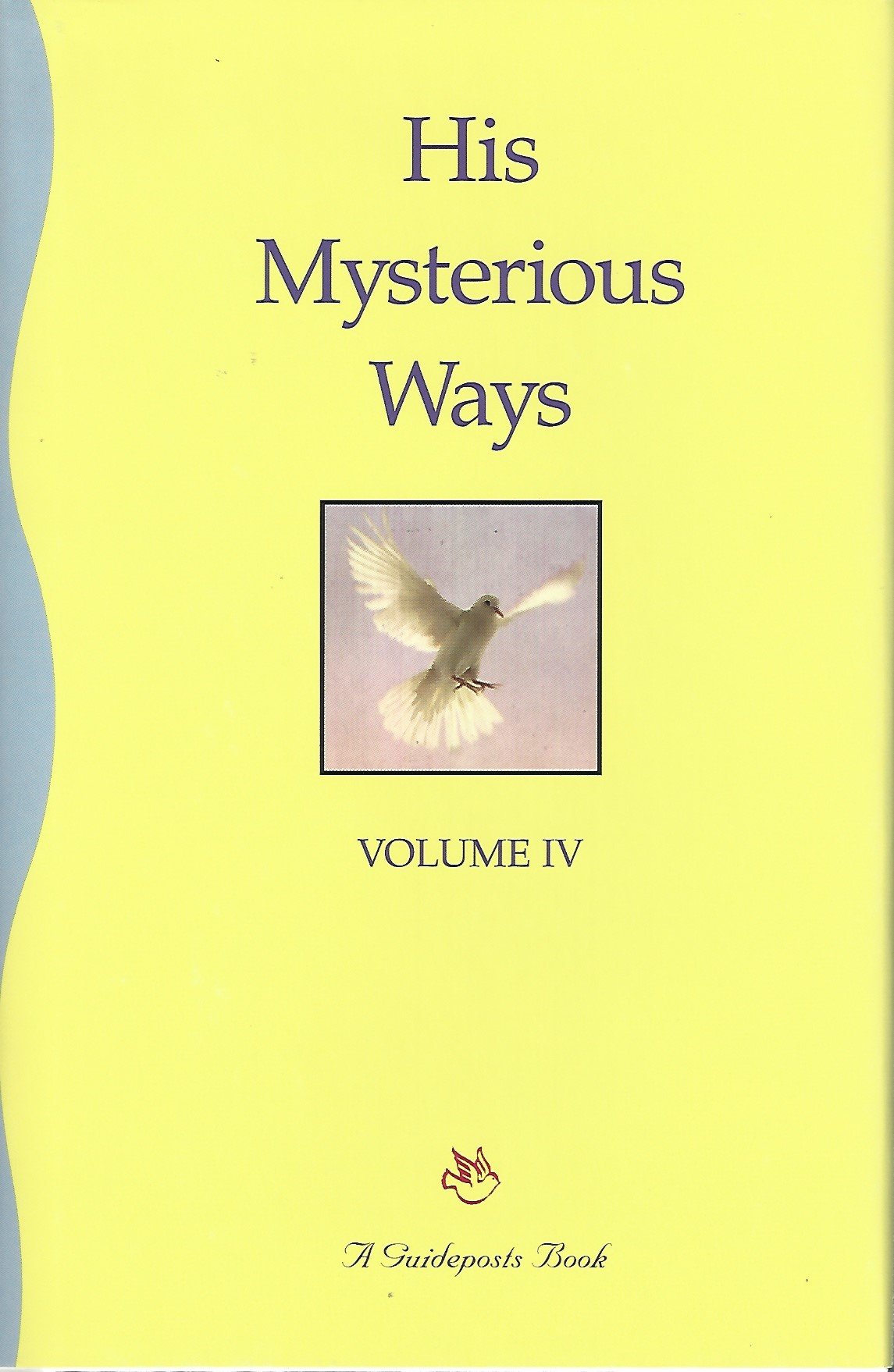 His Mysterious Ways Volume IV: Editors of Guideposts: Amazon.com: Books