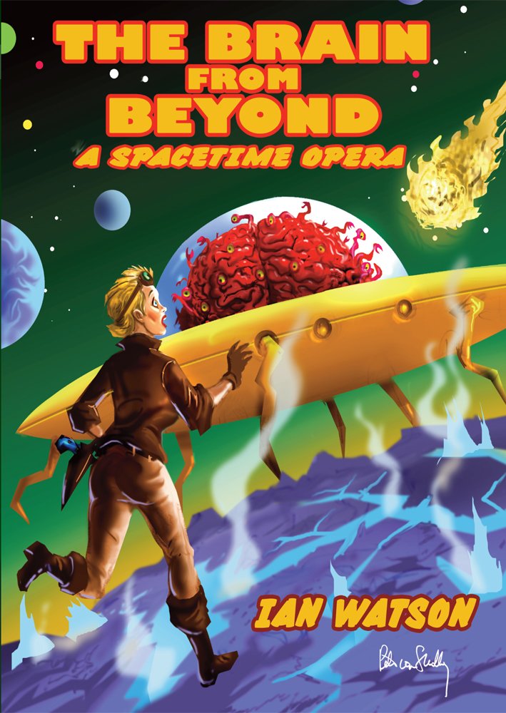 The Brain From Beyond: Ian Watson: 9781848639843: Amazon.com: Books