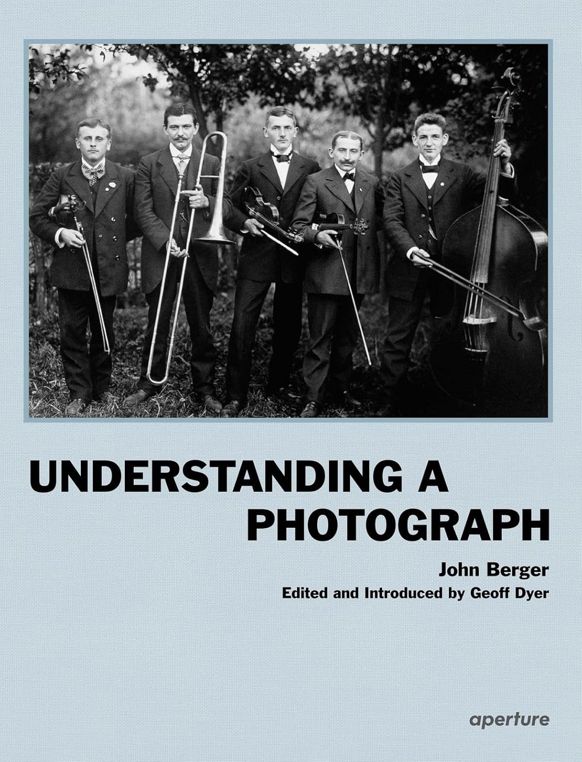 John Berger: Understanding a Photograph: Berger, John, Dyer, Geoff ...