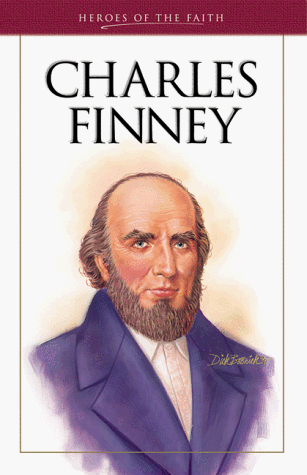 Charles Finney: The Great Revivalist (Heroes of the Faith): Harvey ...