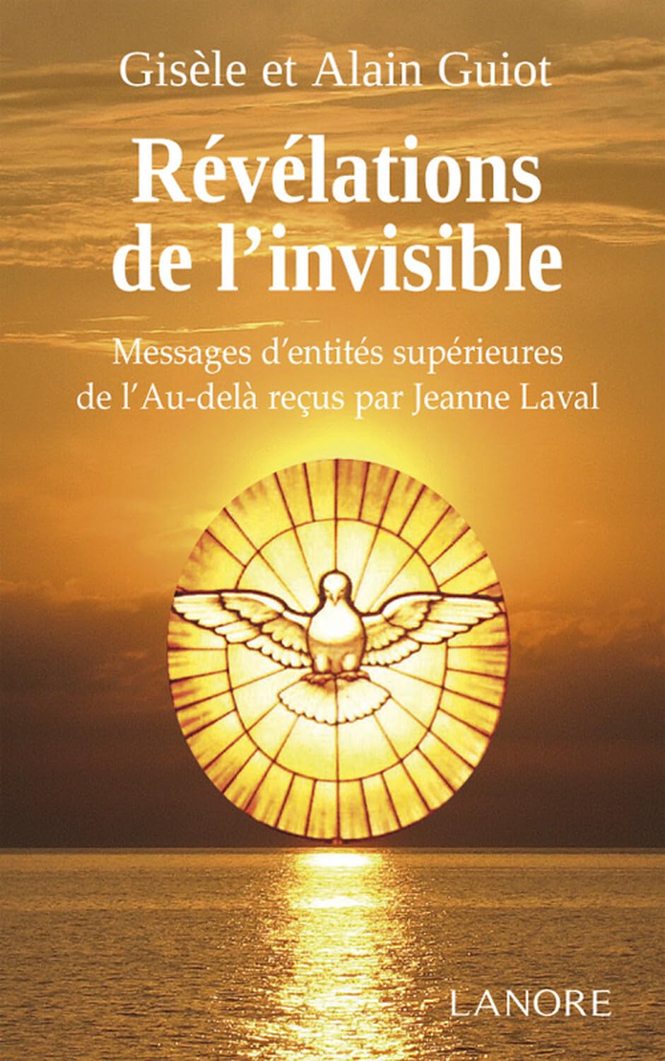 Révélations de l'invisible - Messages d'entités supérieures de l'Au ...