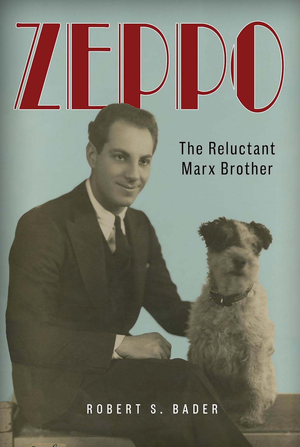 Zeppo: The Reluctant Marx Brother: Bader, Robert S.: 9781493087969 ...