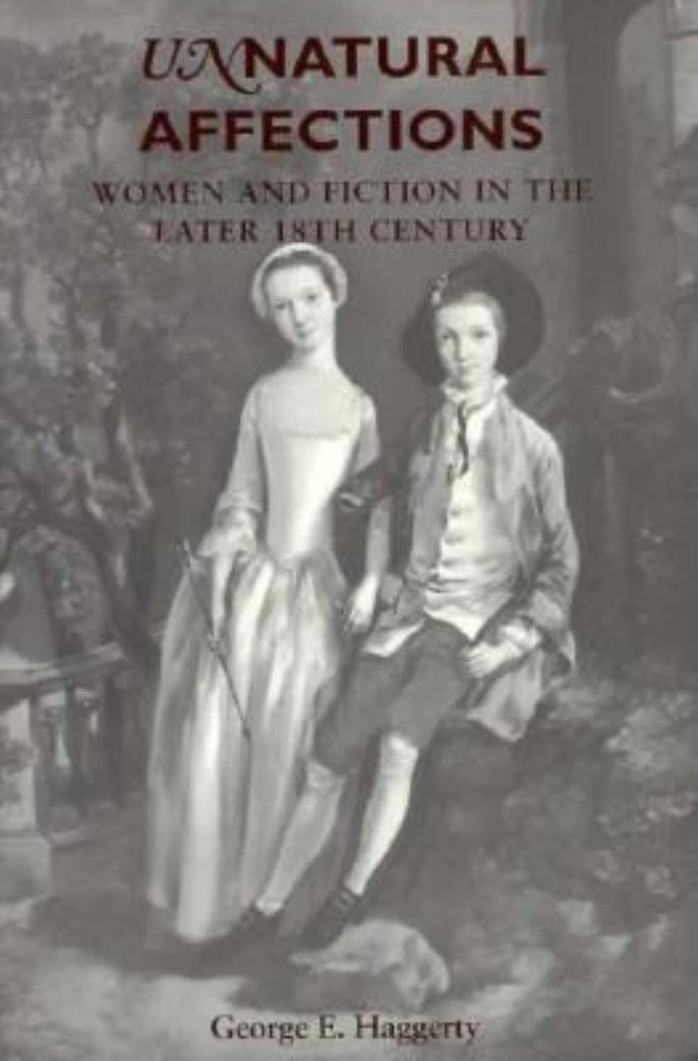 Amazon.com: Unnatural Affections: Women and Fiction in the Later 18th ...