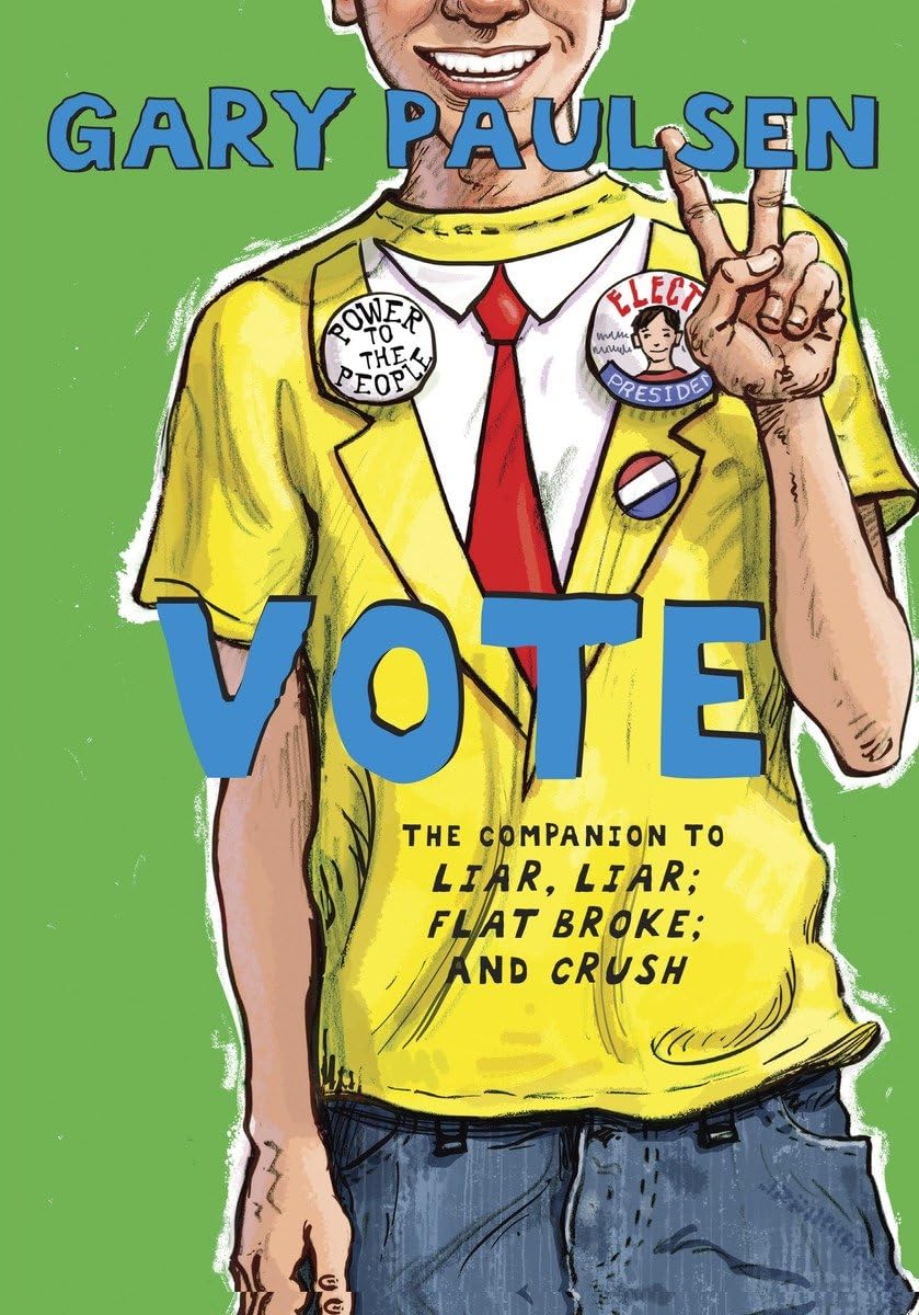 Vote (Liar Liar): Paulsen, Gary: 9780385742283: Amazon.com: Books