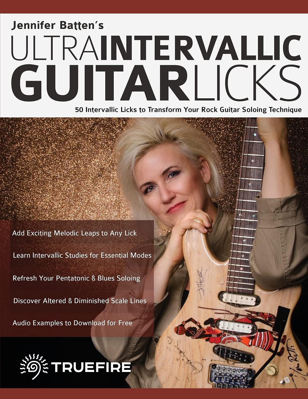 Jennifer Batten’s Ultra-Intervallic Guitar Licks: 50 Intervallic Licks ...