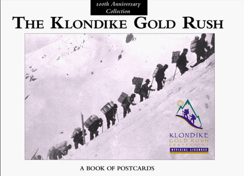 The Klondike Gold Rush: A Book of Postcards: Wilson, Graham ...