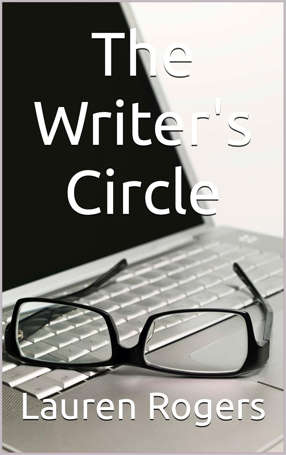 Amazon.com: The Writer's Circle eBook : Rogers, Lauren: Kindle Store