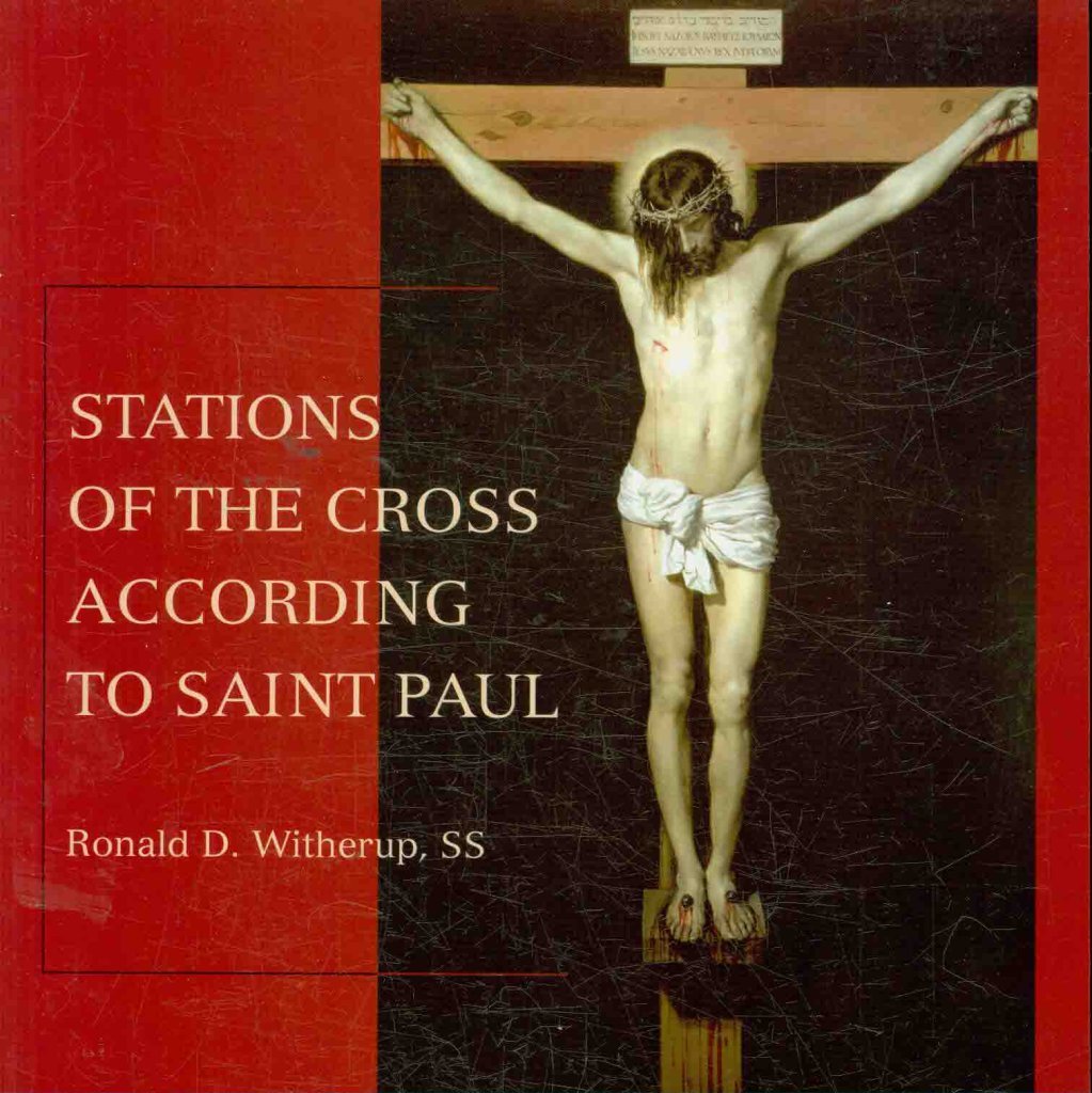 Stations of the Cross According to Saint Paul: Witherup, Ronald D ...