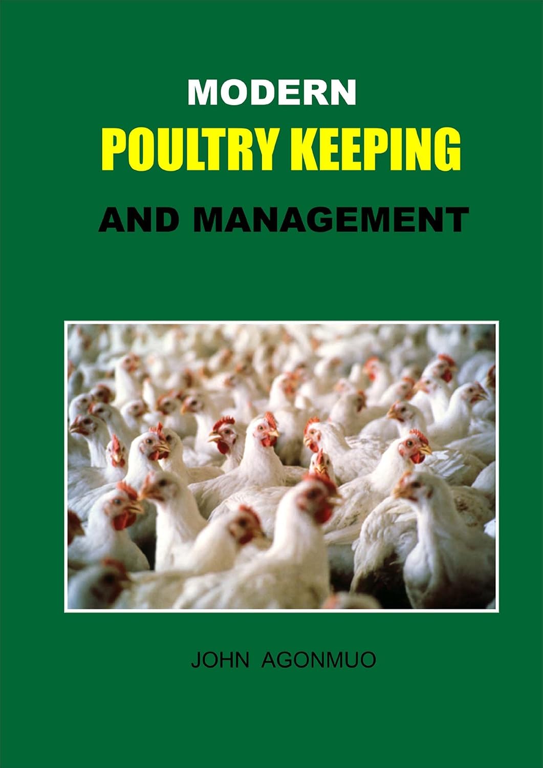 MODERN POULTRY KEEPING AND MANAGEMENT (MODERN LIVESTOCK PRODUCTION Book ...