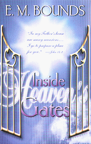 Amazon.com: Inside Heaven's Gates: 9780883685693: Bounds, E. M.: Books