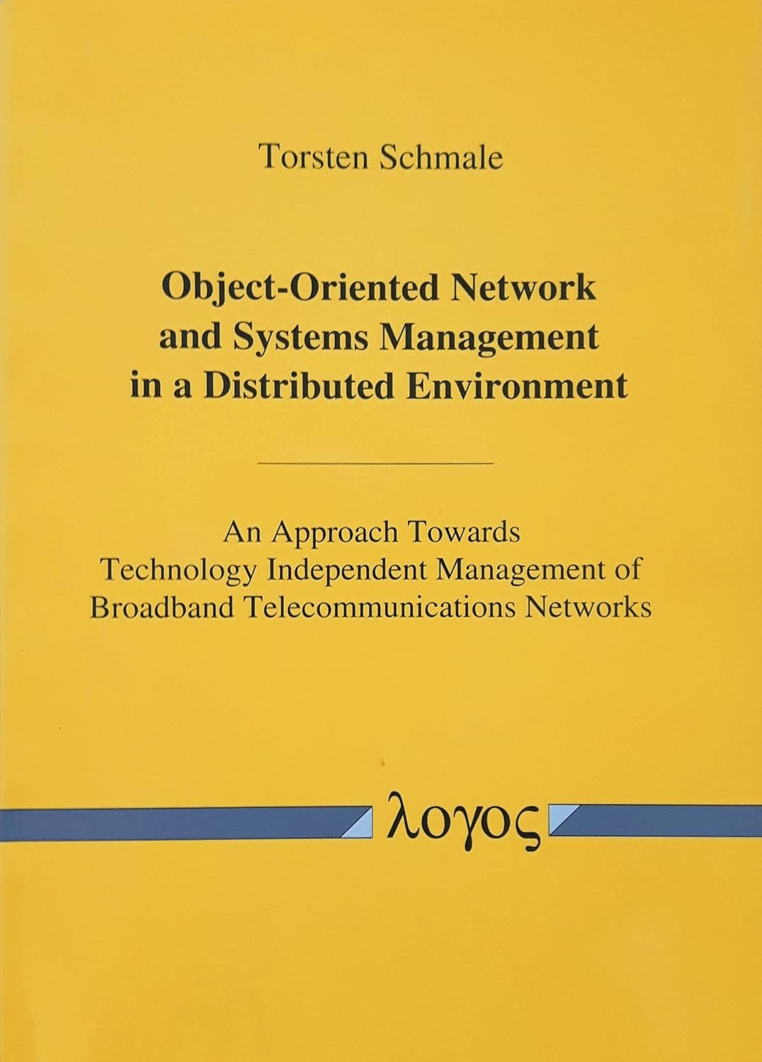 Object Oriented Network And Systems Management In A Distributed