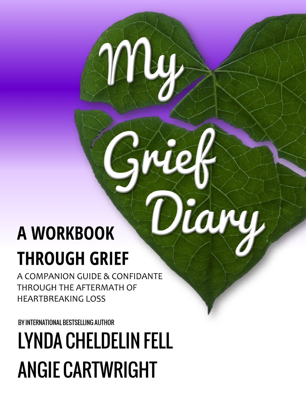 My Grief Diary: A workbook through grief: Cheldelin Fell, Lynda ...