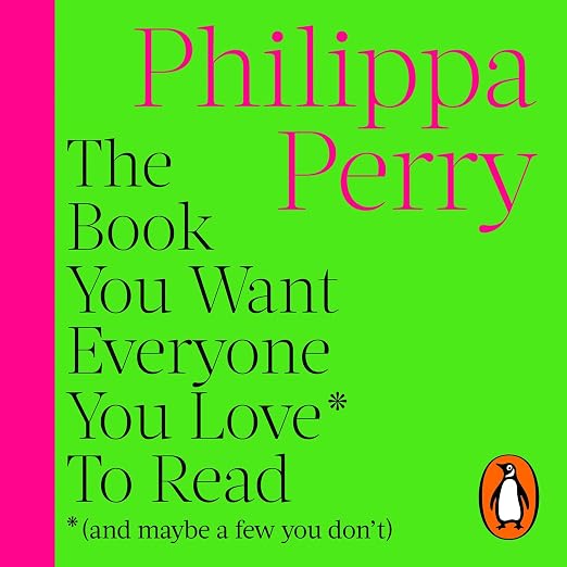 The Book You Want Everyone You Love* To Read *(and maybe a few you don ...