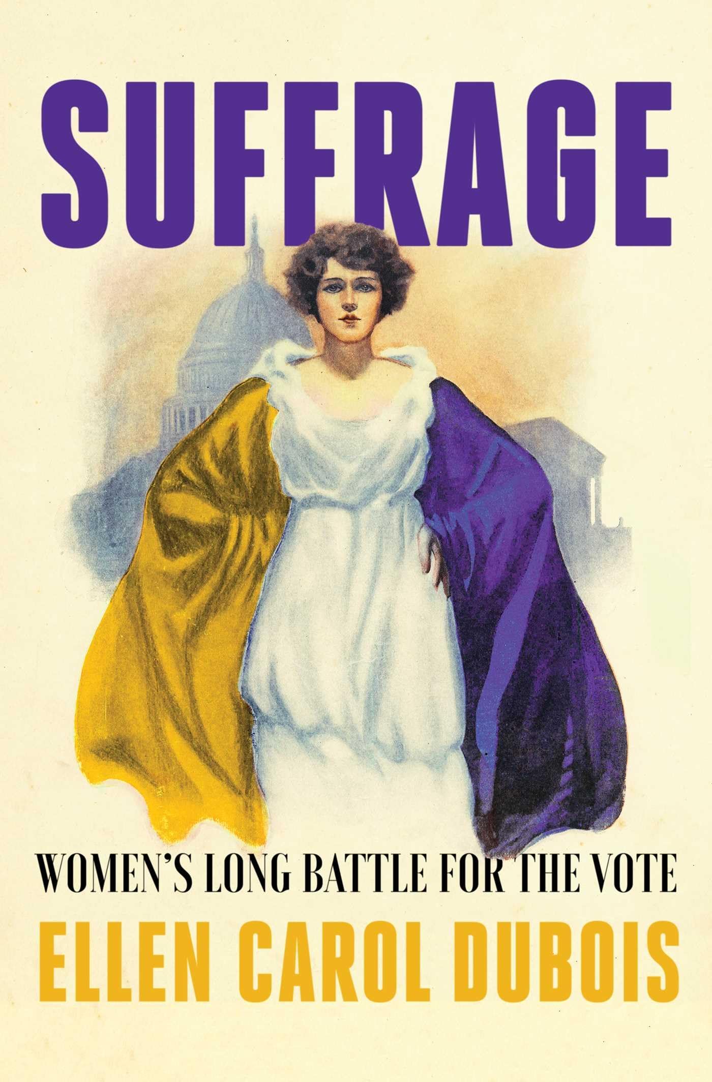 Suffrage: Women's Long Battle for the Vote: DuBois, Ellen Carol ...
